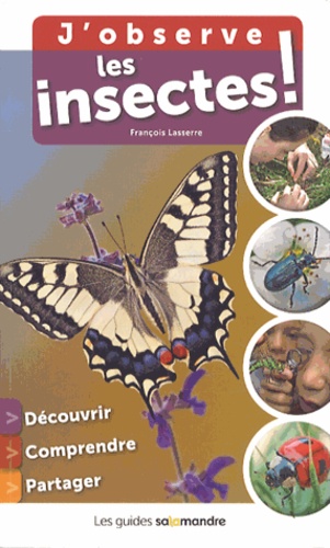 J'observe les insectes ! de François Lasserre - Livre - Decitre