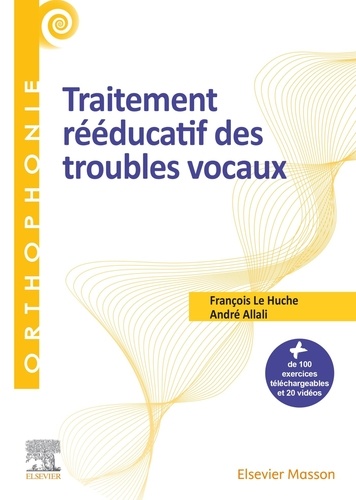 Traitement rééducatif des troubles vocaux - François Le Huche - Livres ...