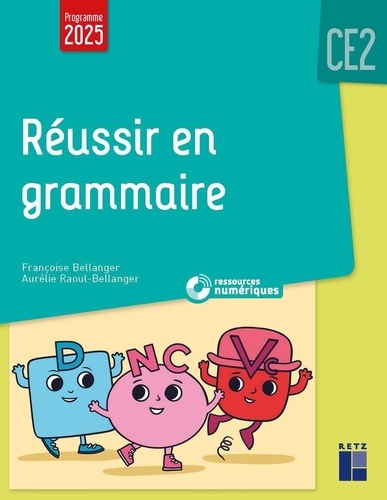 Réussir son entrée en grammaire CE2 - Françoise Bellanger - Livres ...