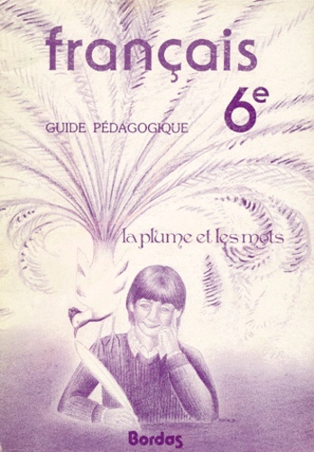 Francais 6eme La Plume Et Les Mots. Livret... - Françoise Colmez ...