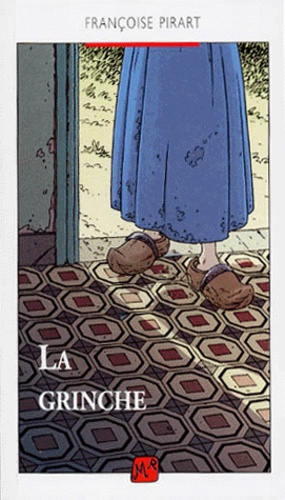 LA GRINCHE de Françoise Pirart - Grand Format - Livre - Decitre