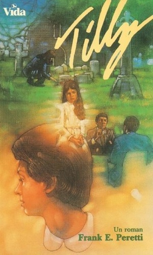 Tilly de Frank edward Peretti - Livre - Decitre