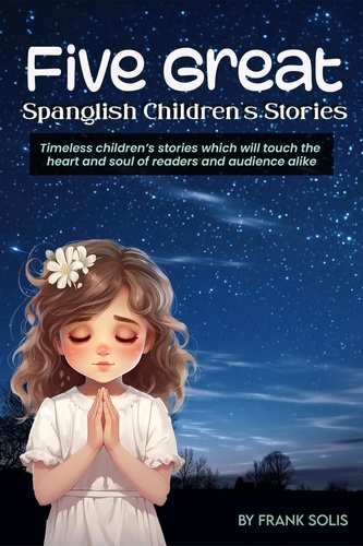 Five Great Spanglish Children's Stories de Frank Solis - ePub - Ebooks ...