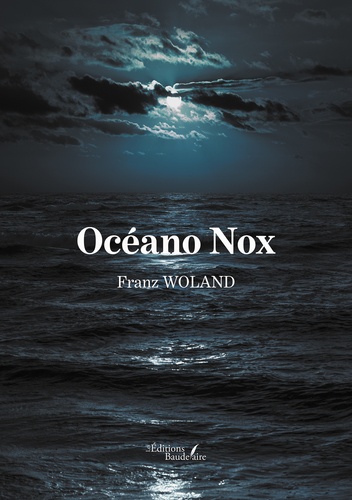 Océano Nox de Franz Woland - Grand Format - Livre - Decitre