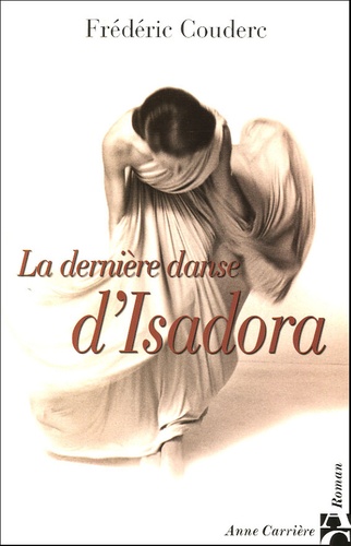 La dernière danse d'Isadora de Frédéric Couderc - Grand Format - Livre ...