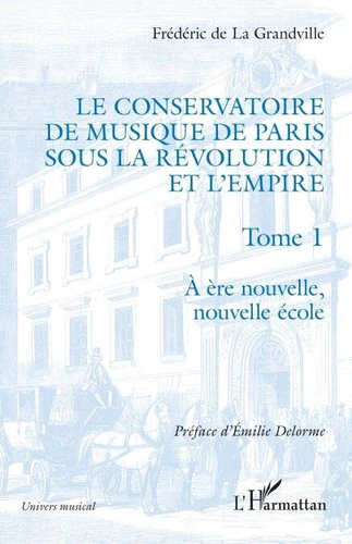 Le Conservatoire de musique de Paris sous la Révolution et l'Empire de ...