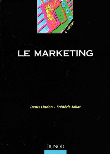 Le Marketing. 4eme Edition de Frédéric Jallat - Livre - Decitre