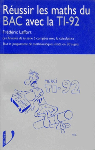 Réussir les maths du bac avec la TI-92 - Les... de Frédéric Laffort ...