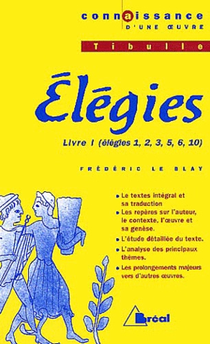 Elegies Livre I, Tibulle de Frédéric Le Blay - Poche - Livre - Decitre