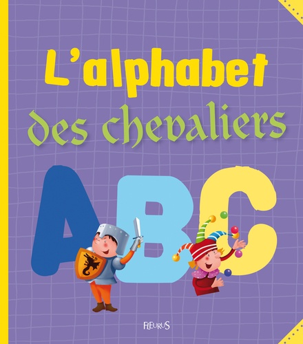L'alphabet des chevaliers de Frédéric Multier - Album - Livre - Decitre