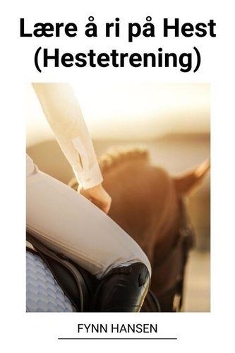 Lære å ri på Hest (Hestetrening) de Fynn Hansen - ePub - Ebooks - Decitre