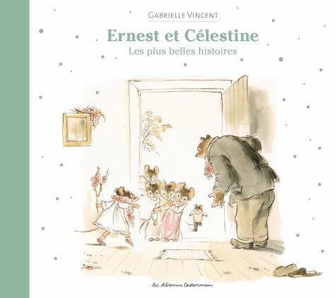 Ernest et Célestine . Les plus belles histoires de Gabrielle Vincent ...