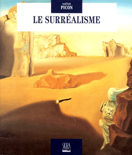 Le Surréalisme - 1919-1939 de Gaëtan Picon - Livre - Decitre