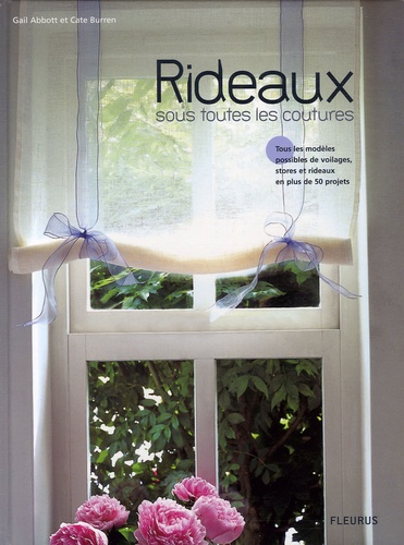 Rideaux sous toutes les coutures - Tous les... de Gail Abbott - Livre ...