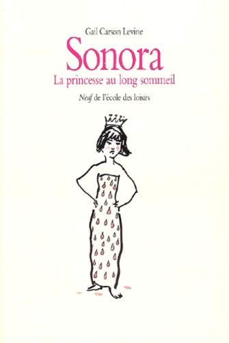 Sonora, La Princesse Au Long Sommeil de Gail Carson Levine - Livre ...