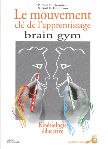 Le Mouvement : Cle De L'Apprentissage. "Brain Gym" de Gail Dennison ...