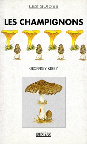 Les champignons de Geoffrey Kibby - Livre - Decitre