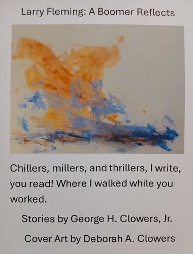 Larry Fleming: A Boomer Reflects de George H. Clowers, Jr. - ePub ...
