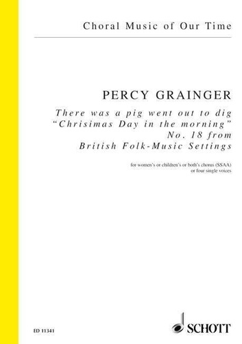 Choral Music of Our Time . There was a pig went... de George percy ...