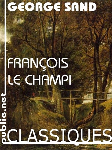 François le Champi - avec une note liminaire de... - George Sand ...