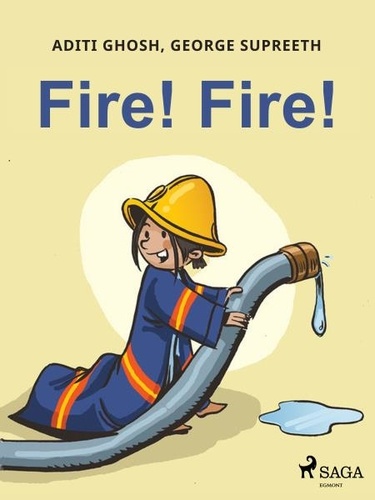 Fire! Fire! de George Supreeth - Epub fixed layout - Ebooks - Decitre