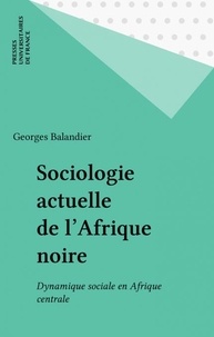 Civilisés, dit-on de Georges Balandier - Livre - Decitre