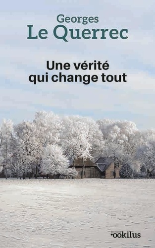 Une vérité qui change tout - Georges Le Querrec - Livres - Furet du Nord