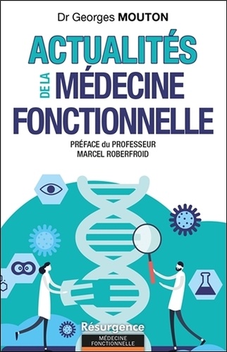 Actualités de la médecine fonctionnelle de Georges Mouton - Grand ...