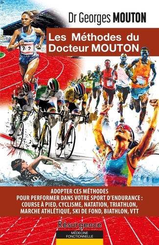 Les méthodes du docteur Mouton - Adopter ces... - Georges Mouton ...