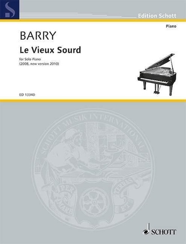 Edition Schott . Le Vieux Sourd - pour piano... de Gerald Barry - Livre ...