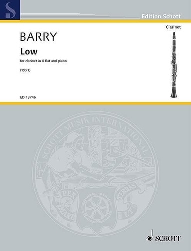 Edition Schott . Low - for clarinet and piano.... - Gerald Barry ...