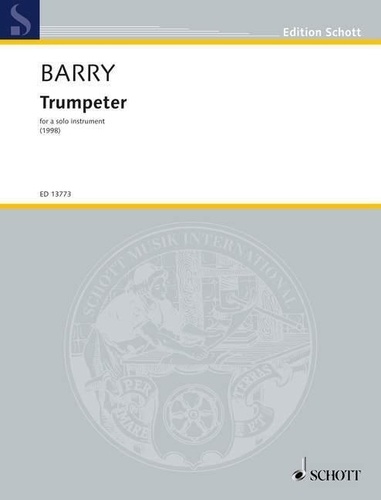 Edition Schott . Trumpeter - for a solo... de Gerald Barry - Livre ...