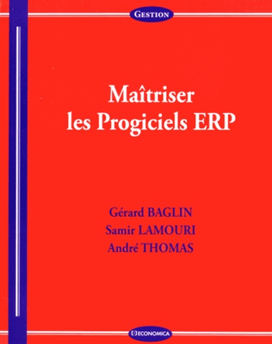 Maîtriser les progiciels ERP - Gérard Baglin - Livres - Furet du Nord