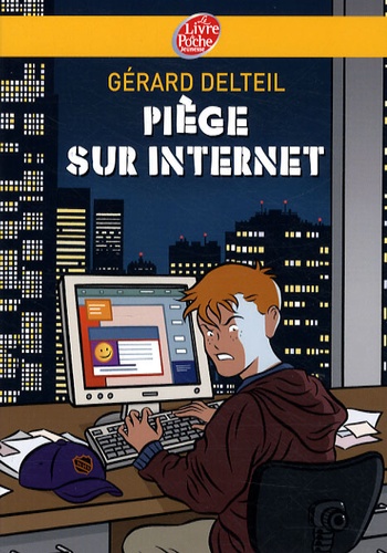 Piège sur Internet de Gérard Delteil - Poche - Livre - Decitre