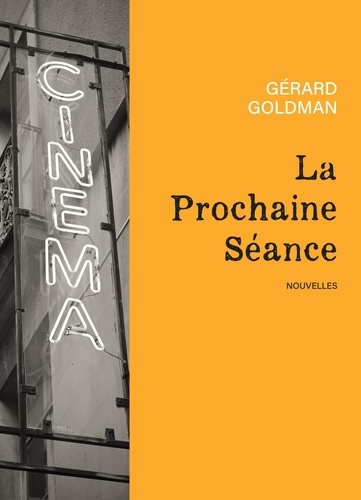 La Prochaine Séance de Gérard Goldman - Livre - Decitre