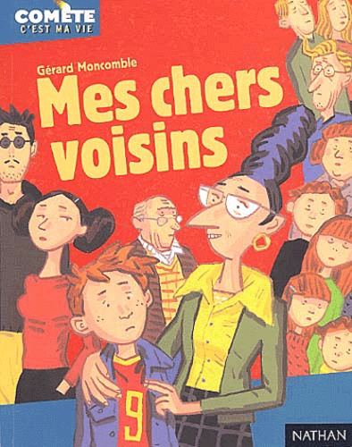 Mes chers voisins de Gérard Moncomble - Livre - Decitre