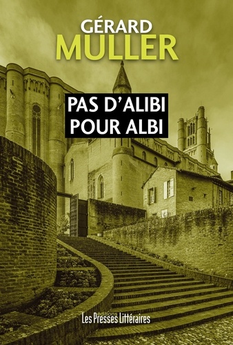 Pas d’alibi pour Albi - Gérard Muller - Livres - Furet du Nord