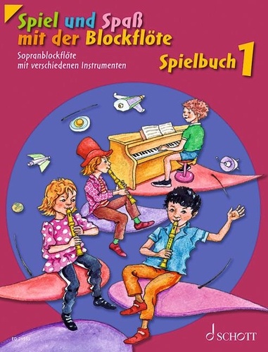 Spiel und Spaß mit der Blockflöte Vol. 1. Spiel... de Gerhard Engel ...