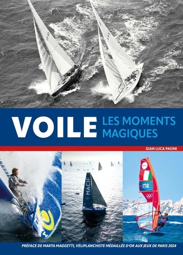 Voile - Les moments magiques de Gian luca Pasini - Livre - Decitre