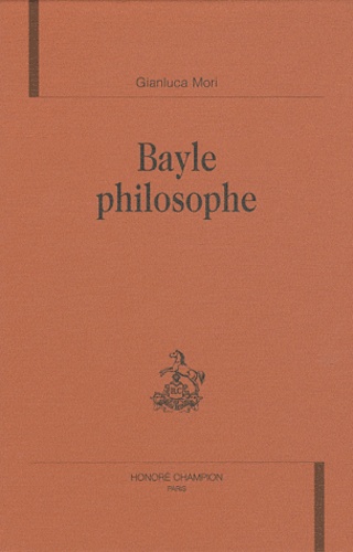 Bayle philosophe de Gianluca Mori - Livre - Decitre