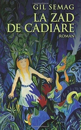 La ZAD de Cadiare de Gil Semag - Livre - Decitre