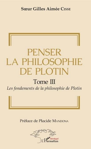 Penser la philosophie de Plotin Tome III - 3 Les... de Gilles aimée cisse Soeur - PDF - Ebooks ...