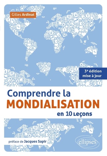 Comprendre la mondialisation en 10 leçons - Gilles Ardinat - Livres ...
