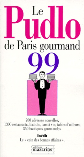 Le Pudlo de Paris gourmand 1999 de Gilles Pudlowski - Livre - Decitre