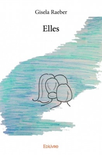 Elles de Gisela Raeber - Grand Format - Livre - Decitre