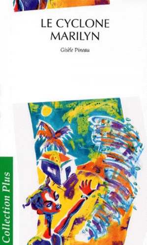 Le Cyclone Marilyn - Gisèle Pineau - Livres - Furet du Nord