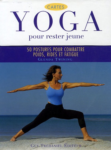 Yoga pour rester jeune - 50 postures pour... de Glenda Twining - Livre ...