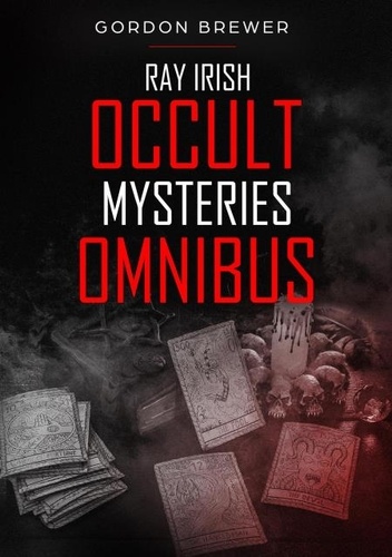 Ray Irish Occult Mysteries Omnibus de Gordon Brewer - ePub - Ebooks ...