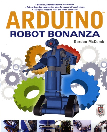 Arduino Robot Bonanza - Gordon McComb - Livres - Furet du Nord