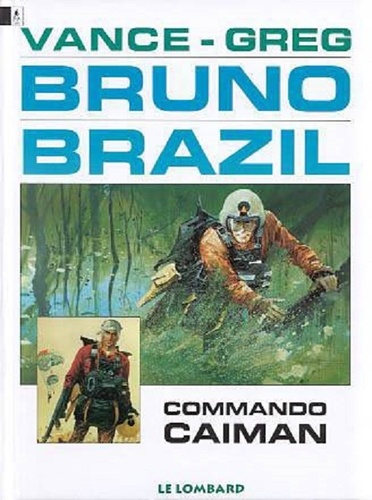Bruno Brazil Numero 2 : Commando Caiman de Greg - Album - Livre ...